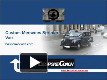 PPT – Custom Mercedes Sprinter Van PowerPoint presentation | free to ...