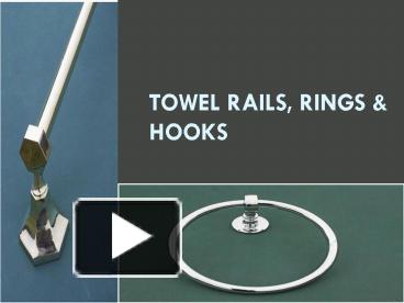 PPT – Towel Rails, Rings & Hooks PowerPoint presentation | free to ...