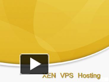 Xen vps hosting presentation | free to download