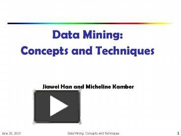 PPT – Data Mining: Concepts and Techniques PowerPoint presentation ...
