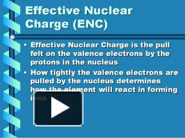 Effective Nuclear Charge (ENC) presentation | free to view