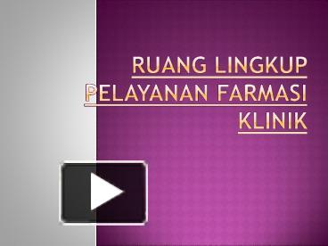Ruang Lingkup Pelayanan Farmasi Klinik presentation | free to download