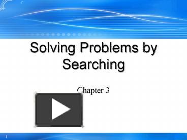 Solving Problems by Searching presentation | free to view