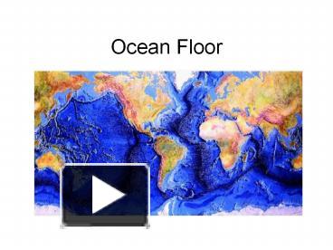 Ocean Floor presentation | free to view