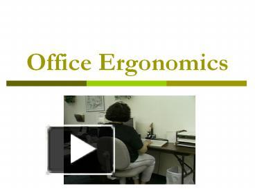 Office Ergonomics presentation | free to view