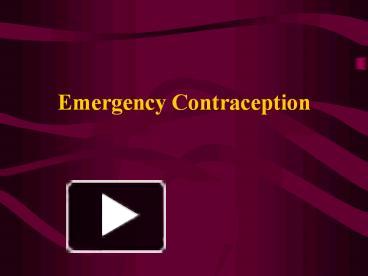 Emergency Contraception presentation | free to view