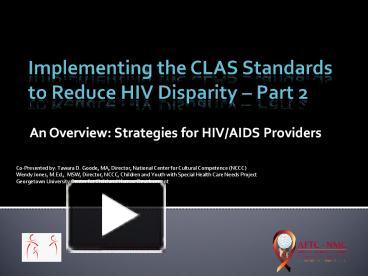 Implementing the CLAS Standards to Reduce HIV Disparity presentation ...