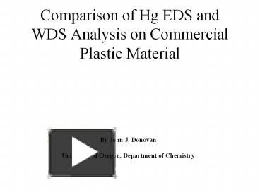PPT – Comparison of Hg EDS and WDS Analysis on Commercial Plastic ...