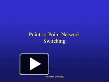 PPT – Point-to-Point Network Switching PowerPoint presentation | free ...