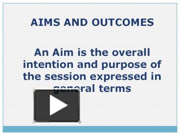 PPT – AIMS AND OUTCOMES PowerPoint presentation | free to download - id ...