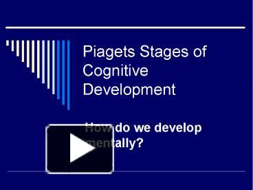 PPT – Piagets Stages of Cognitive Development PowerPoint presentation ...