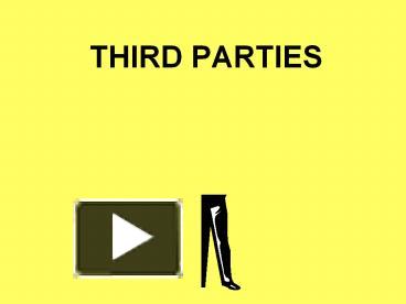 PPT – THIRD PARTIES PowerPoint presentation | free to download - id ...