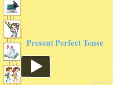 Present Perfect Tense presentation | free to download