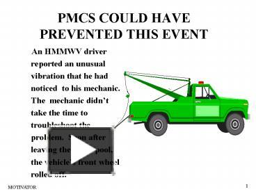 PMCS COULD HAVE PREVENTED THIS EVENT presentation | free to view