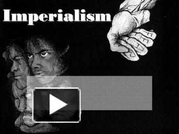 PPT – Imperialism PowerPoint presentation | free to download - id ...