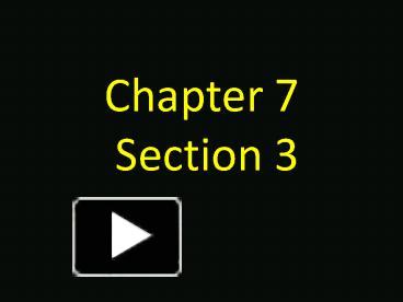PPT – Chapter 7 Section 3 PowerPoint presentation | free to download ...