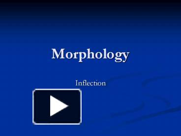 PPT – Morphology PowerPoint presentation | free to download - id ...