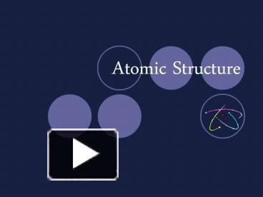 PPT – Atomic Structure PowerPoint presentation | free to download - id ...
