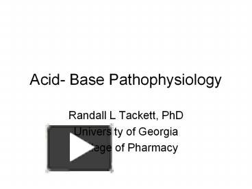 Acid- Base Pathophysiology presentation | free to view