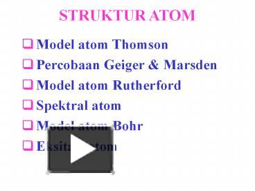 PPT – STRUKTUR ATOM PowerPoint presentation | free to view - id: 768b92 ...