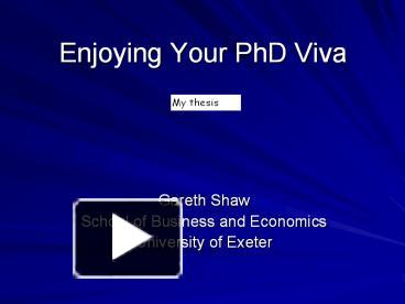 PPT – Enjoying Your PhD Viva PowerPoint presentation | free to view ...