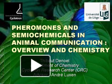 PHEROMONES AND SEMIOCHEMICALS IN ANIMAL COMMUNICATION : OVERVIEW AND ...