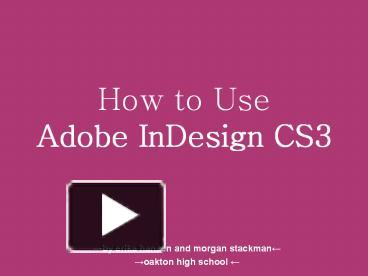 PPT – How to Use Adobe InDesign CS3 PowerPoint presentation | free to ...