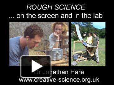 PPT – ROUGH SCIENCE ... on the screen and in the lab PowerPoint ...