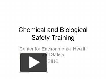 Chemical and Biological Safety Training presentation | free to view