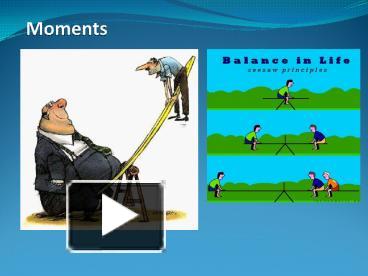 PPT – Moments PowerPoint presentation | free to view - id: 76b01f-OWM4Y