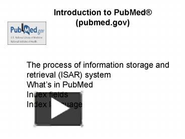 Introduction To Pubmed Presentation Free To View