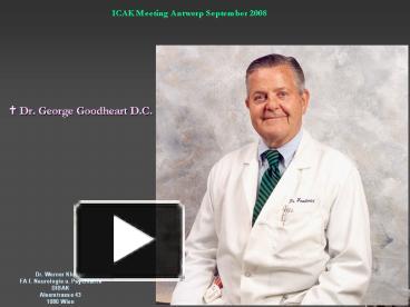 PPT – Dr. George Goodheart D.C. PowerPoint presentation | free to view ...