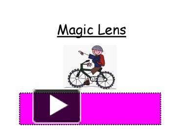 Magic Lens presentation | free to view