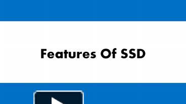 Features Of Ssd Presentation Free To Download