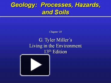 Geology: Processes, Hazards, and Soils presentation | free to view