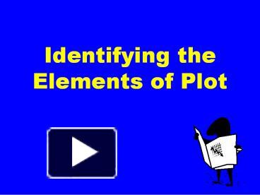 Identifying the Elements of Plot presentation | free to view