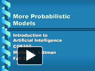 PPT – More Probabilistic Models PowerPoint presentation | free to view ...