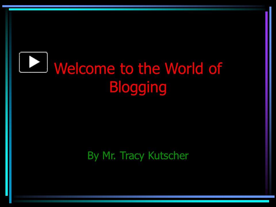 PPT – Welcome to the World of Blogging PowerPoint presentation | free ...
