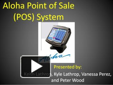 PPT – Aloha Point of Sale (POS) System PowerPoint presentation | free ...