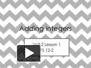 PPT – Adding integers PowerPoint presentation | free to download - id ...