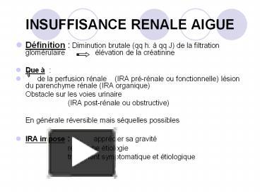INSUFFISANCE RENALE AIGUE presentation | free to download