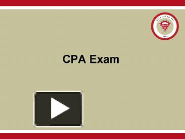 PPT – CPA Exam PowerPoint presentation | free to view - id: 76f9a7-MGQ1Z