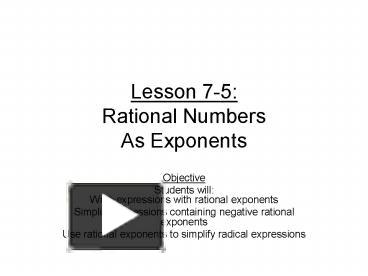 PPT – Lesson 7-5: Rational Numbers As Exponents PowerPoint presentation ...