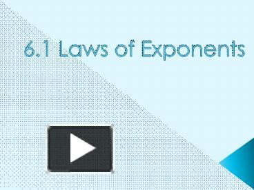 6.1 Laws of Exponents presentation | free to download