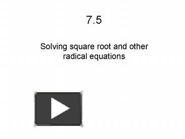 PPT – Solving square root and other radical equations PowerPoint ...