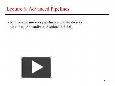 PPT – Lecture 6: Advanced Pipelines PowerPoint presentation | free to ...
