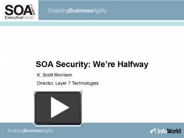 PPT – SOA Security: Were Halfway PowerPoint presentation | free to view ...