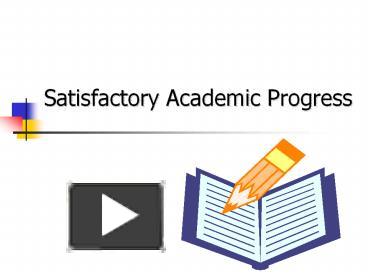 PPT – Satisfactory Academic Progress PowerPoint presentation | free to ...