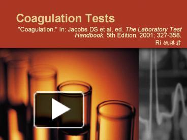Coagulation Tests presentation | free to view