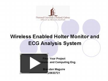 Wireless Enabled Holter Monitor and ECG Analysis System presentation ...